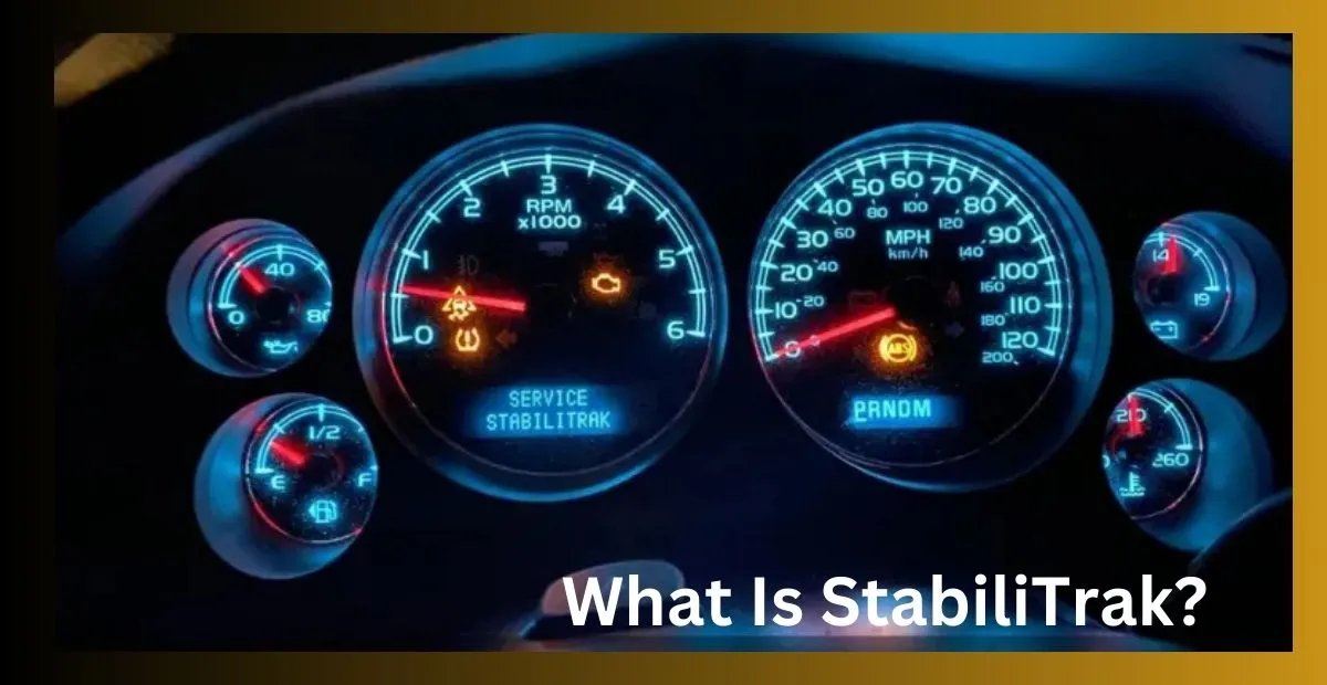 What Is StabiliTrak? Features Issues & Reset Tips Explained